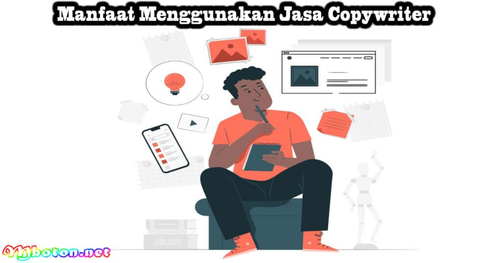 Apa Itu Copywriter: Tugas, Manfaat, Jenis Dan Skill Tips - Mboton
