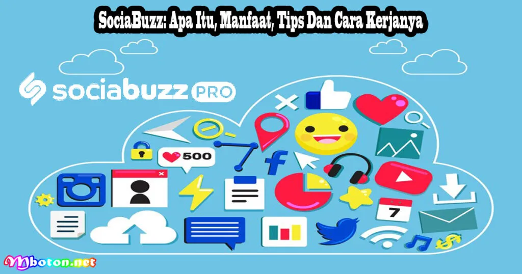 SociaBuzz: Apa Itu, Manfaat, Tips Dan Cara Kerjanya - Mboton