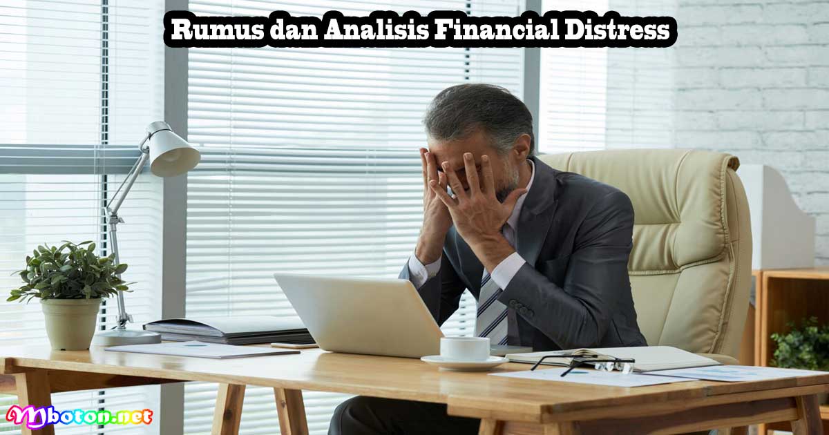 Financial Distress Adalah: Jenis, Rumus & Analisisnya - Mboton