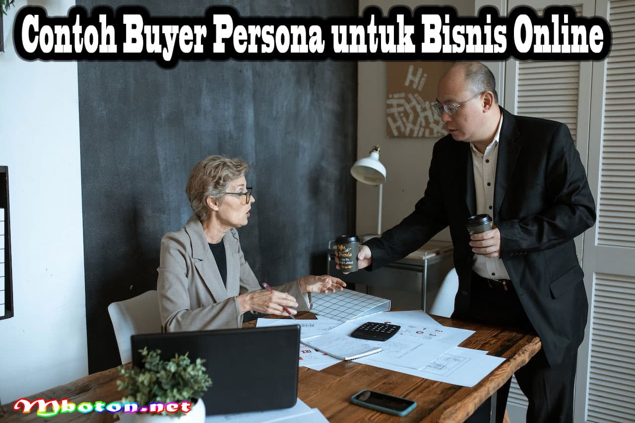 Membuat Buyer Persona Yang Efektif Untuk Kesuksesan Bisnis Anda - Mboton
