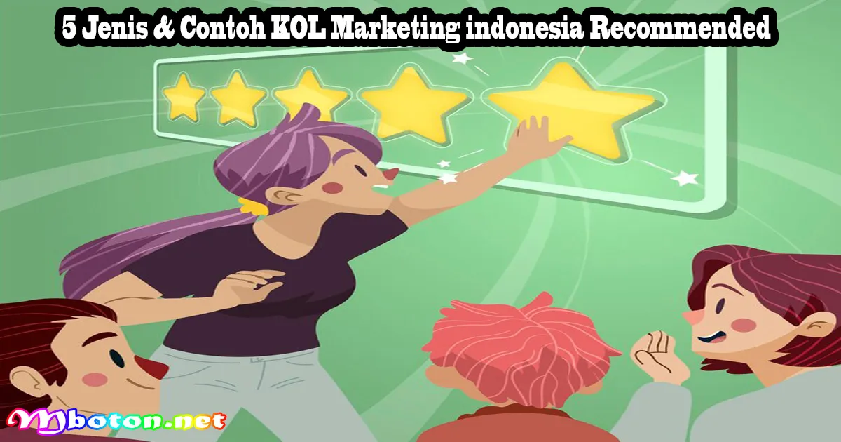5 Jenis & Contoh KOL Marketing Indonesia Recommended - Mboton